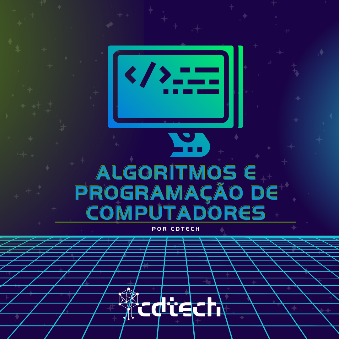 Algoritmos e Programação de Computadores – CD Tech Educacional